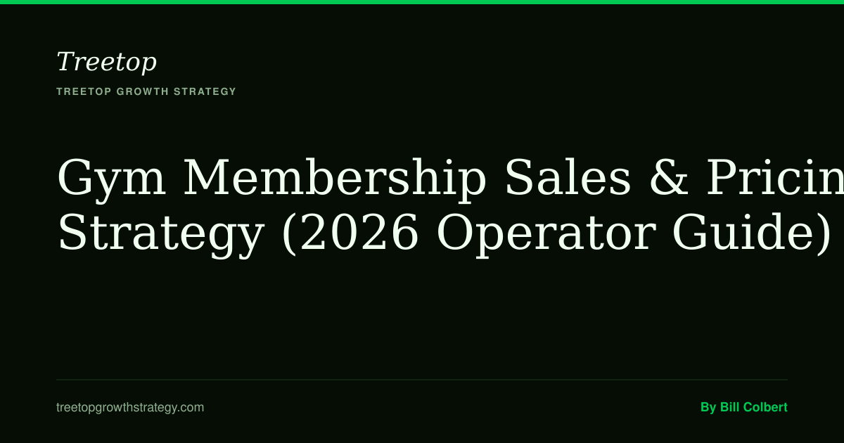 Gym Membership Sales & Pricing Strategy (2026 Operator Guide) | Treetop